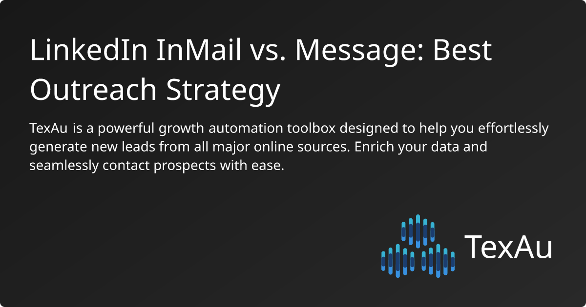 LinkedIn InMail vs. Message: Best Outreach Strategy