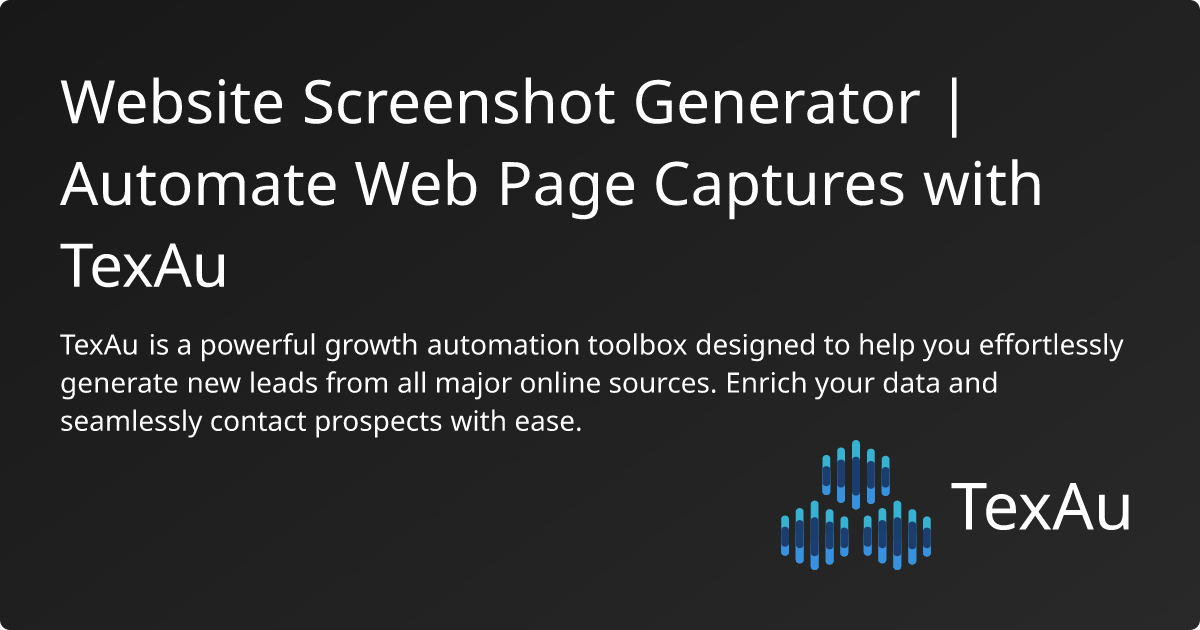 Website Screenshot Generator | Automate Web Page Captures with TexAu